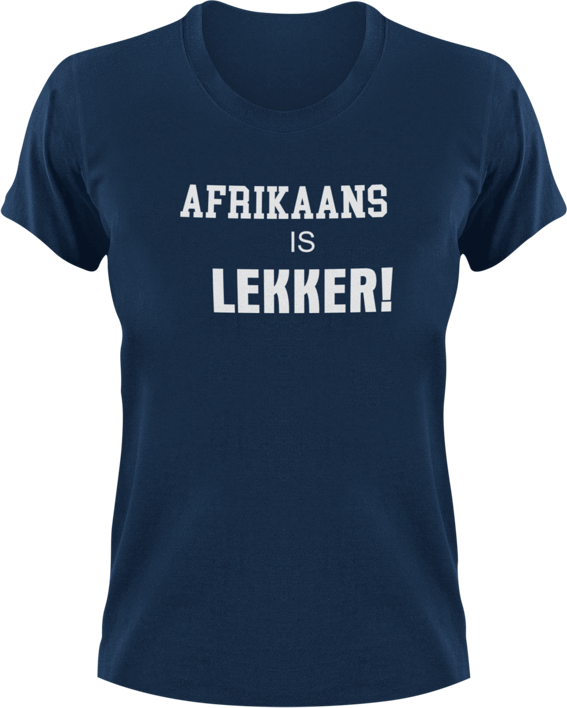 Afrikaans Is Lekker Afrikaans T-Shirt – www.T-Shirt.co.za