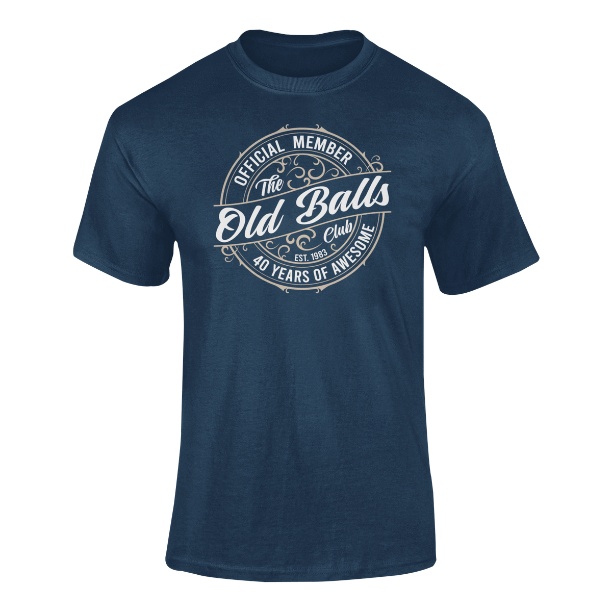 Official Member The Old Balls Club 40 Years Of Awesome Est. 1983 Birth ...