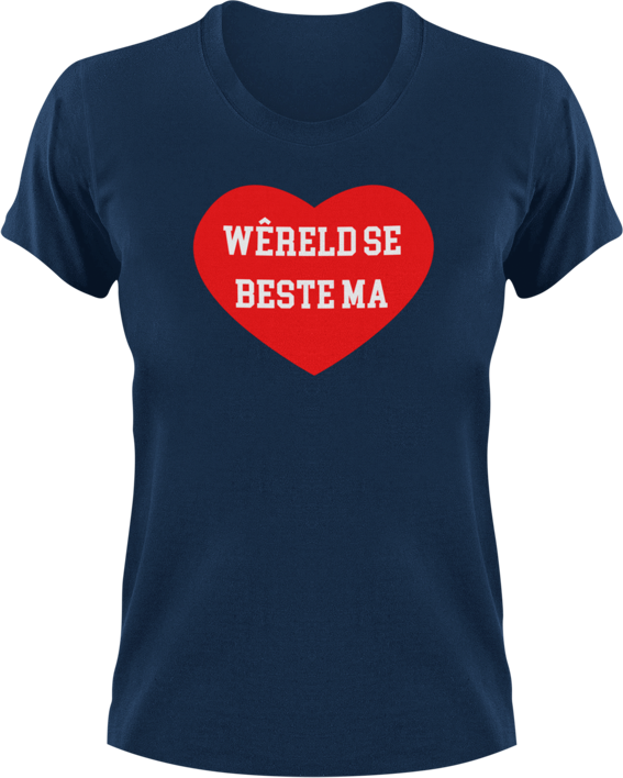 Wêreld Se Beste Ma Afrikaans T-Shirt – www.T-Shirt.co.za